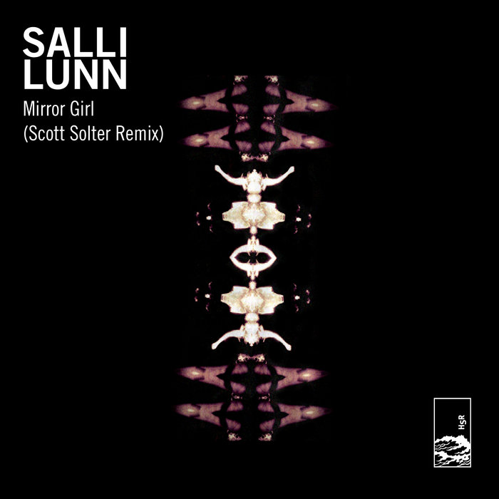 Mirror Girl (Scott Solter Remix) | Salli Lunn | Hidden Shoal
