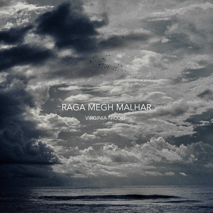 Raga Megh Malhar | Virginia Nicoli