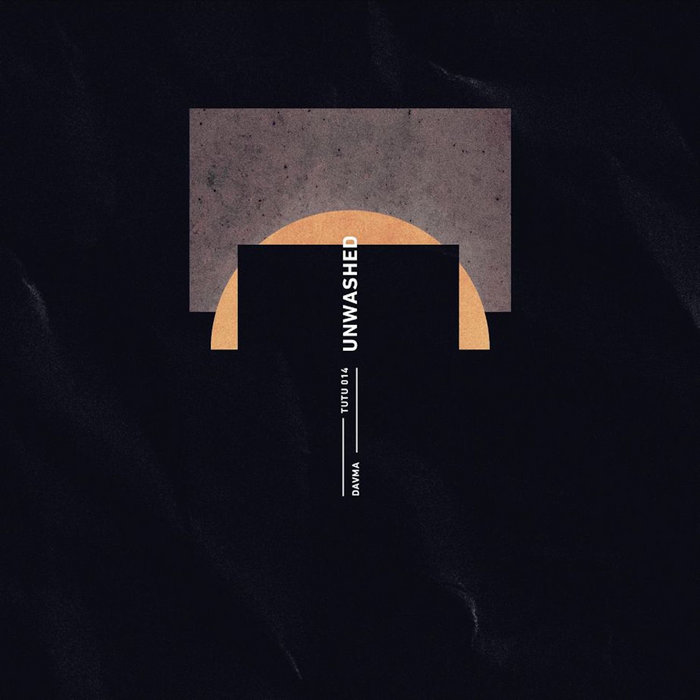 DAVMA - Unwashed (EP) | DAVMA