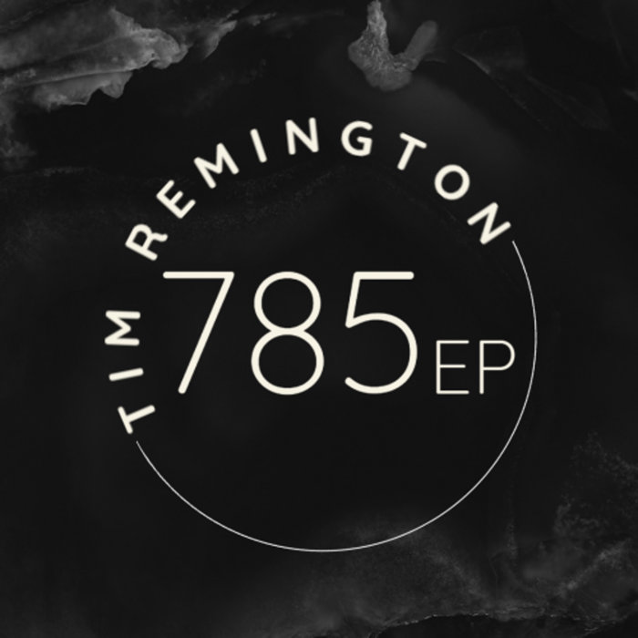 785 EP | Tim Remington