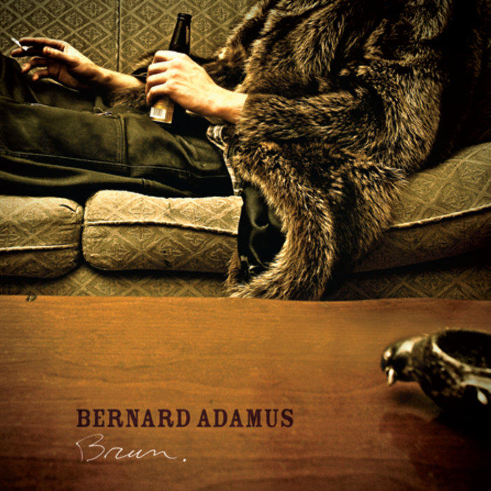Brun | Bernard Adamus