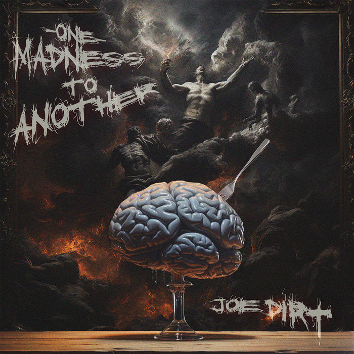 One Madness to Another | Joe Dirt