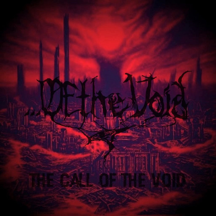 The Call of the Void | ...Of The Void | ...Of the Void
