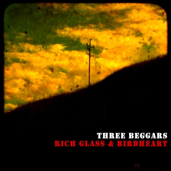 Three Beggars | Rich Glass with Birdheart | Birdheart