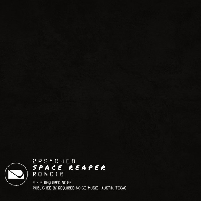 Space Reaper | 2psyched | Required Noise