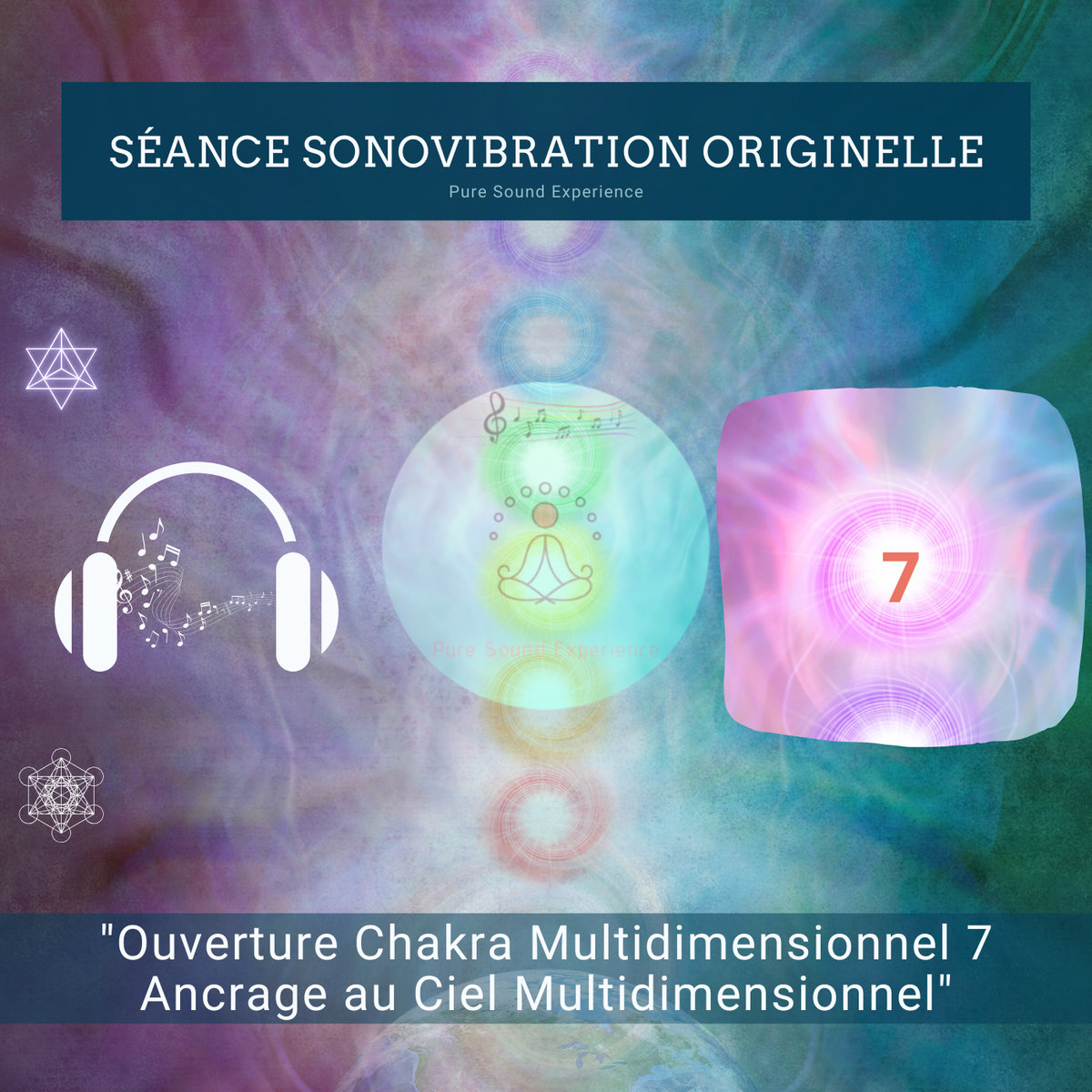 2: Séance SonoVibration Originelle "Activation Chakra 7 au niveau ...