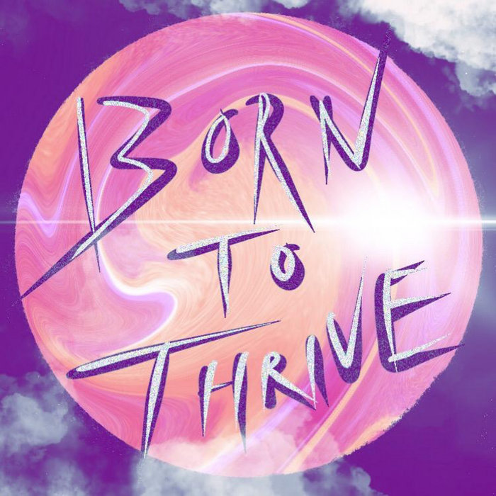 Born to Thrive | Hivemind