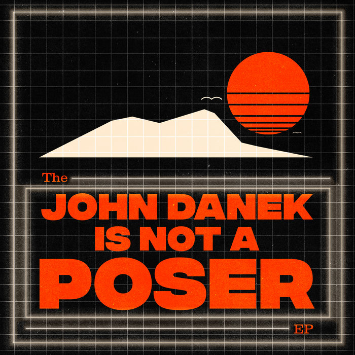John Danek Is Not a Poser | Danek