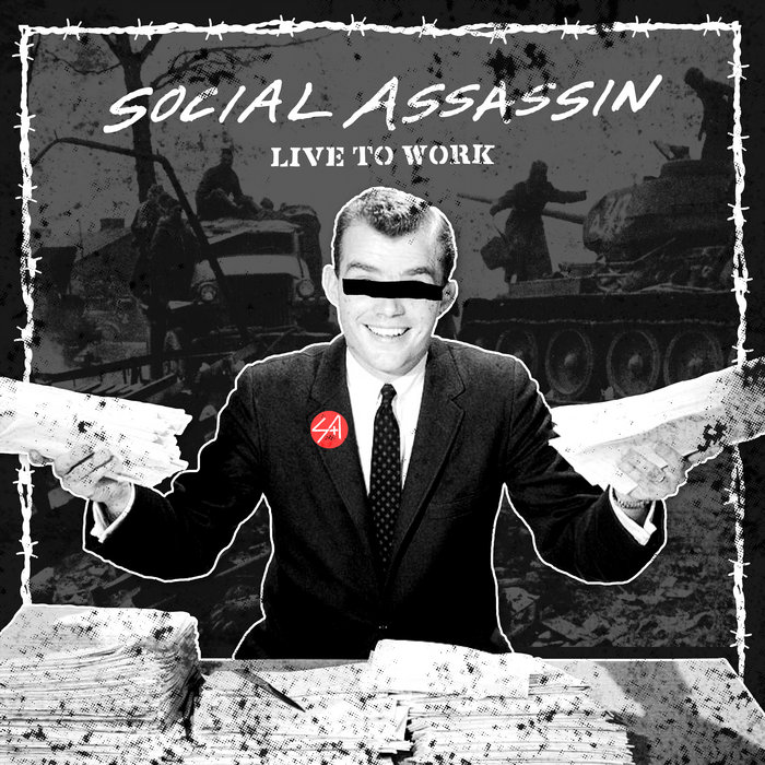 Live To Work | Social Assassin