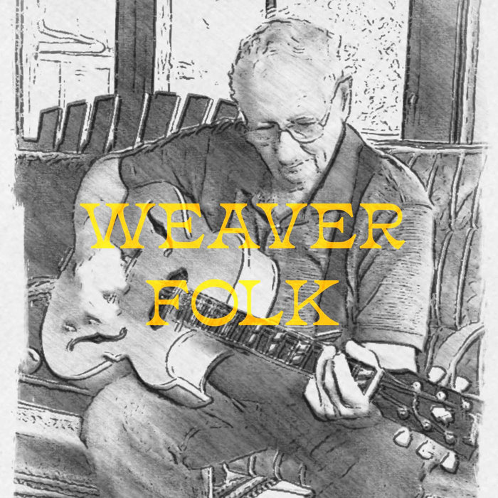 Weaver Folk | Weaver Family Choir