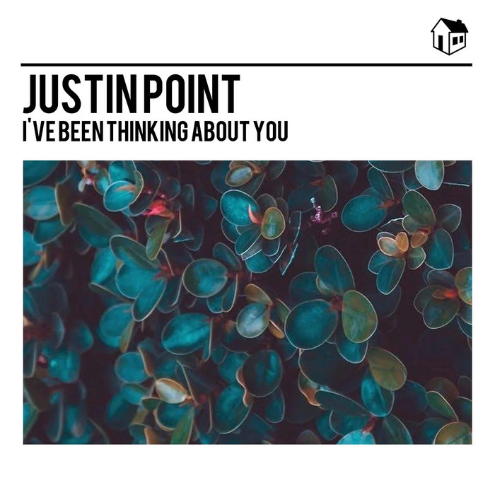 I've Been Thinking About You | Justin Point