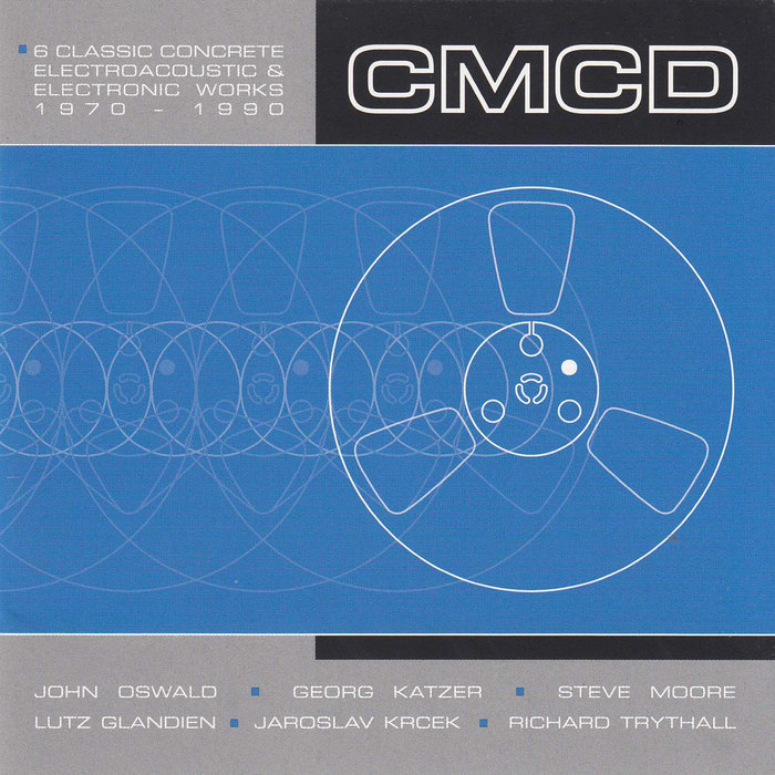 CMCD - 6 Classic Concrete Electroacoustic & Electronic Works 1970-1990 ...