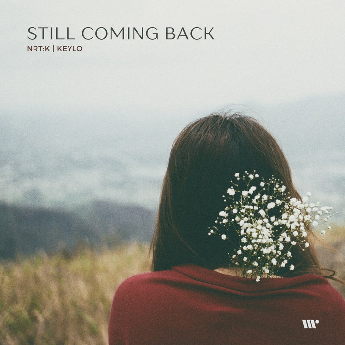 Still Coming Back | NRT:K, Keylo | DNBB Records
