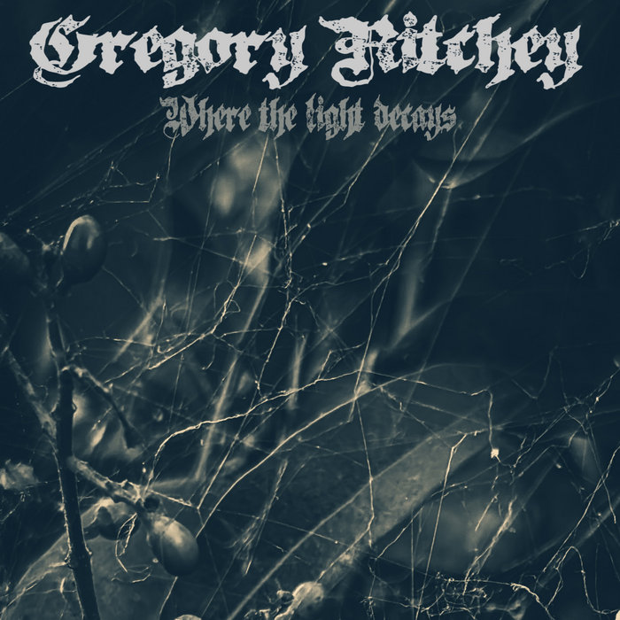 Where the Light Decays | Gregory Ritchey