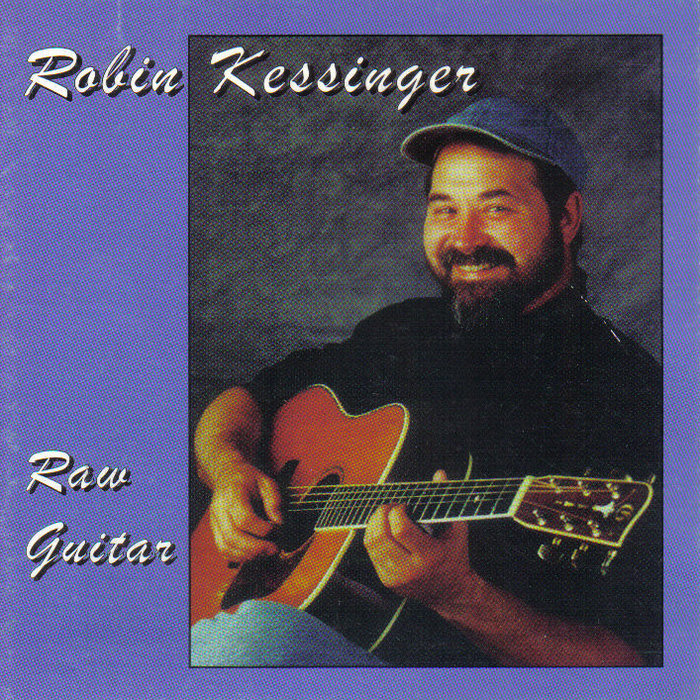 Raw Guitar | Robin Kessinger | Roane Records