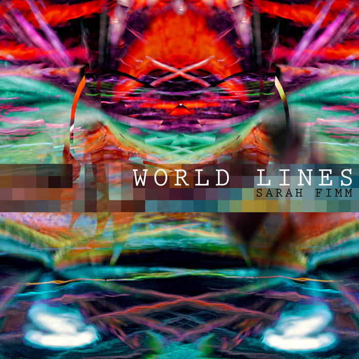 World Lines | Sarah Fimm