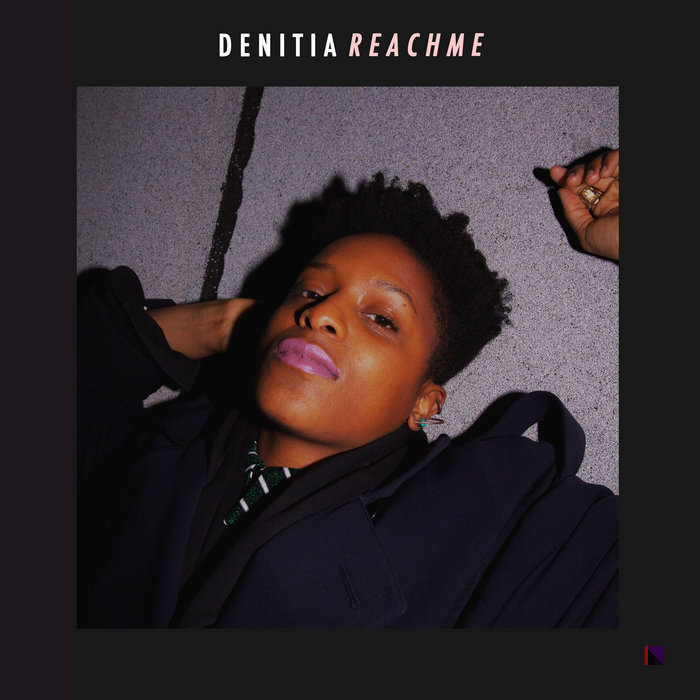 Reach Me | denitia