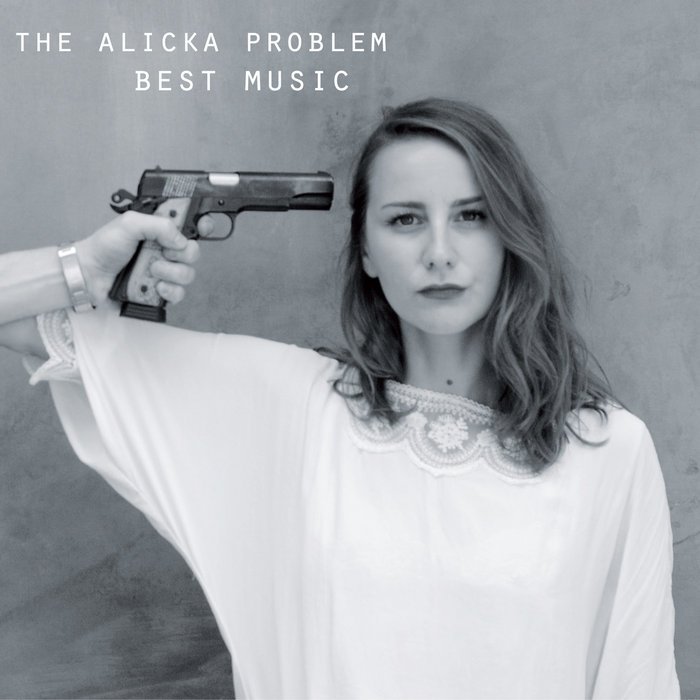 Best Music | The Aliçka Problem