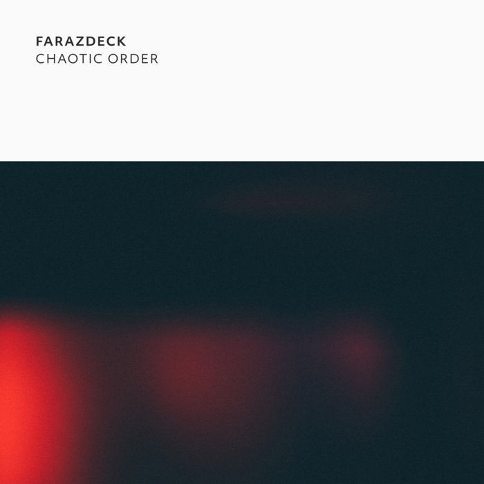 Chaotic Order | Farazdeck