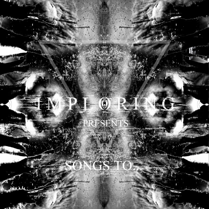 IMPLORING presents songs to... | IMPLORING