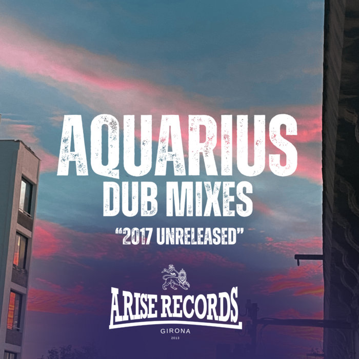 Aquarius Dub | ARISE RECORDS