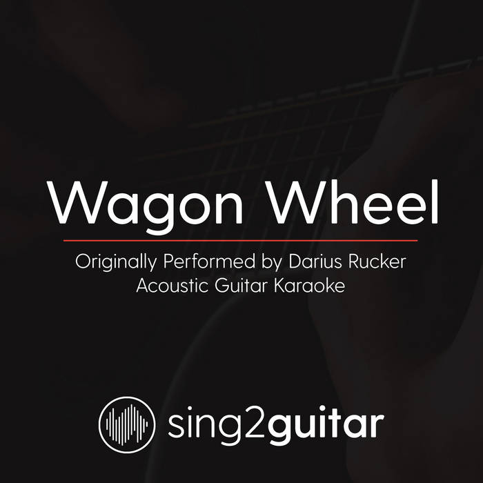 Wagon Wheel Guitar Chords And Lyrics