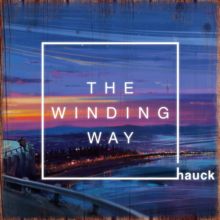 The Winding Way | Andy Hauck