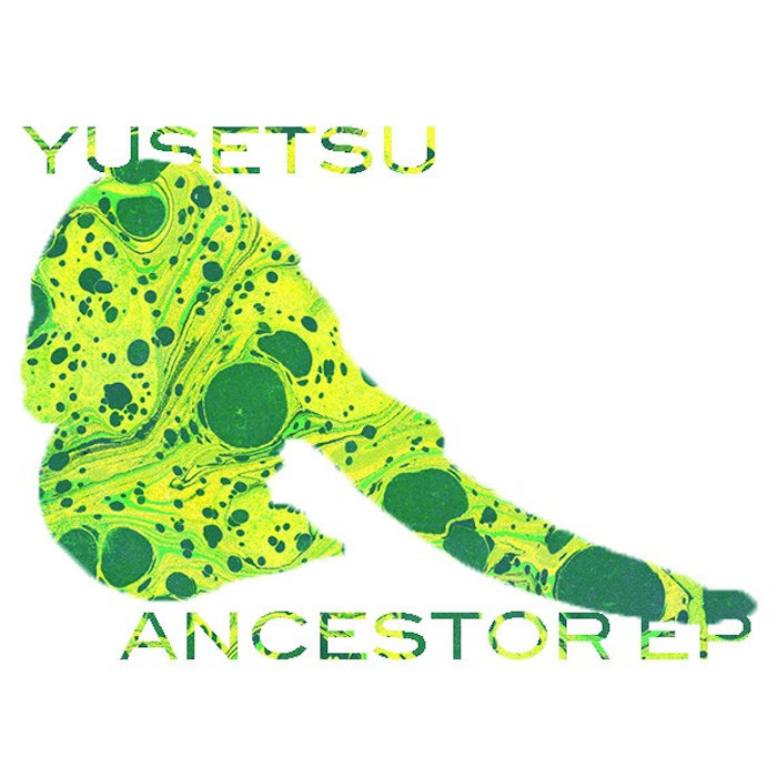 Ancestor EP | Yusetsu | Big Mountain Sound Records