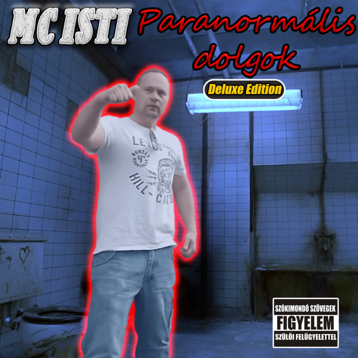 Paranormális Dolgok Deluxe | MC Isti | MC ISTI / Maffia Records