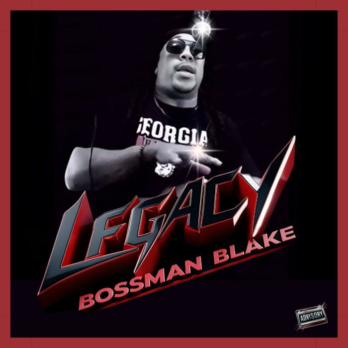 Legacy | Bossman Blake
