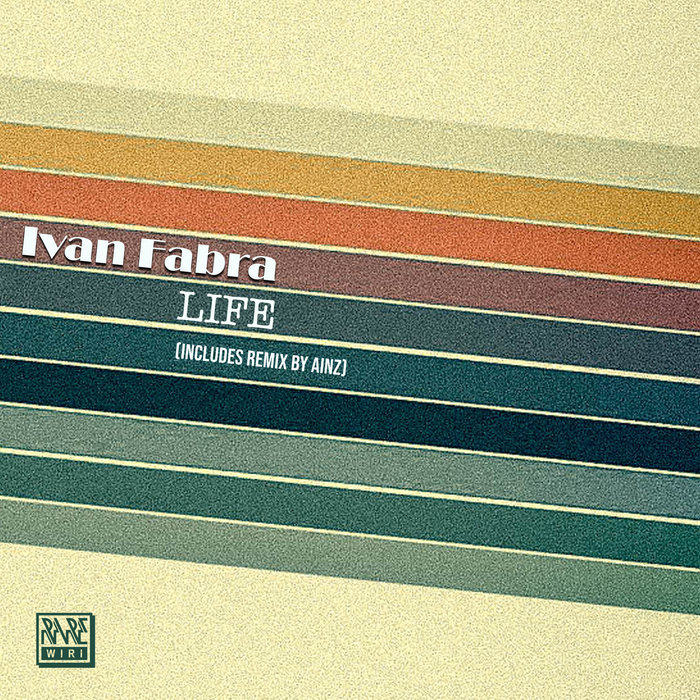 Life | Ivan Fabra | Rare Wiri Records