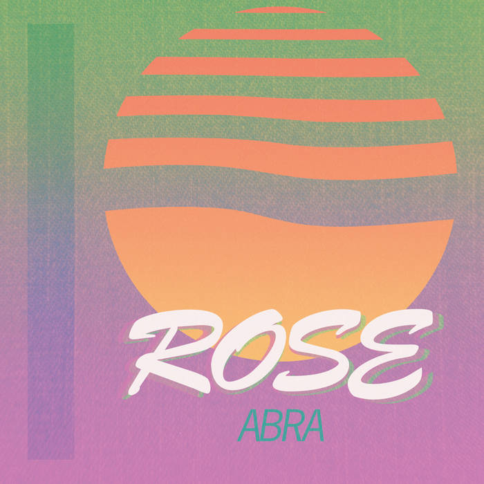 Rose | ABRA