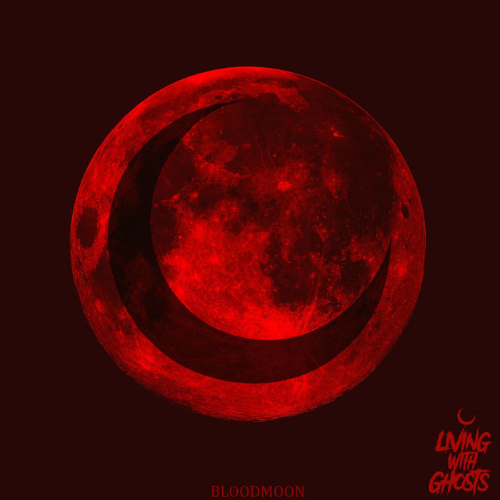 Bloodmoon | Living With Ghosts