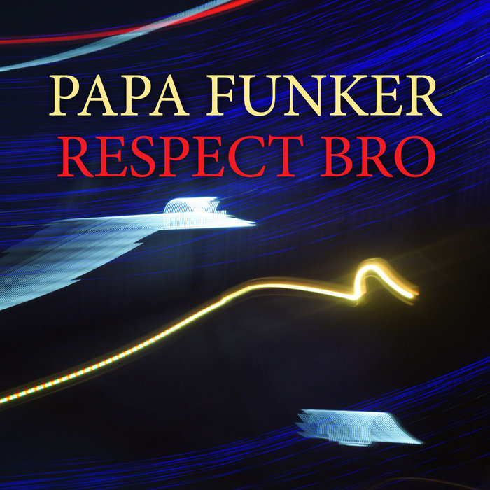 Respect Bro (EP) | Papa Funker
