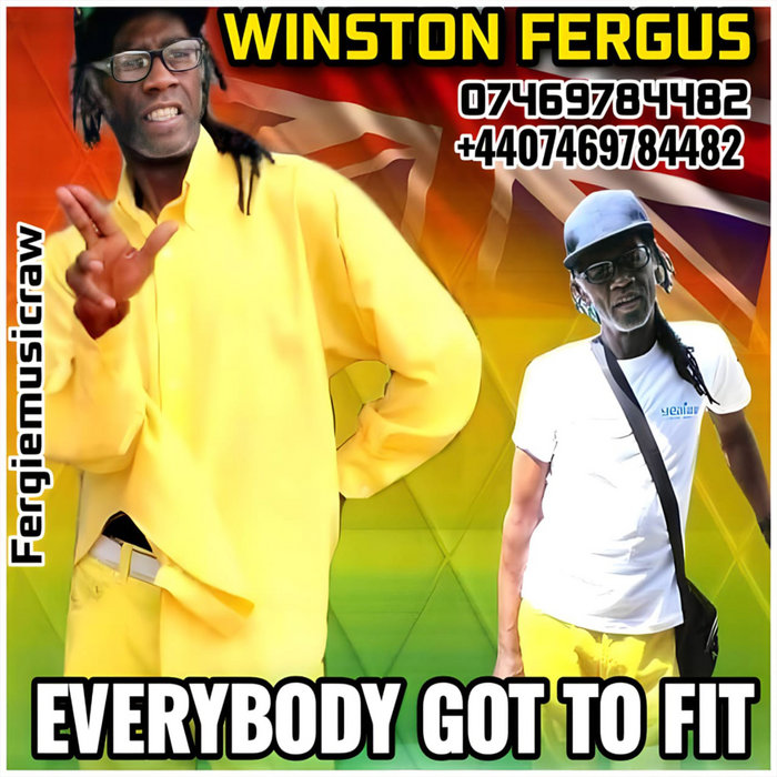 Everybody Got to Fit | Winston Fergus