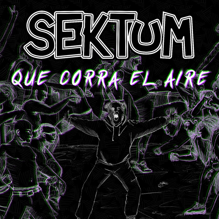 Que corra el aire | SEKTUM | Sektum Que corra el aire | SEKTUM | Sektum