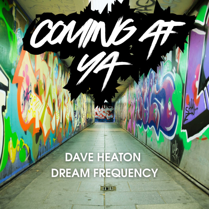 Dream Frequency , Dave Heaton - Coming At Ya | Dream Frequency , Dave ...