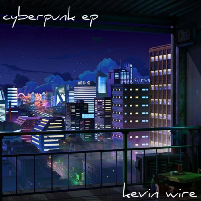 cyberpunk ep | Kevin WiRE
