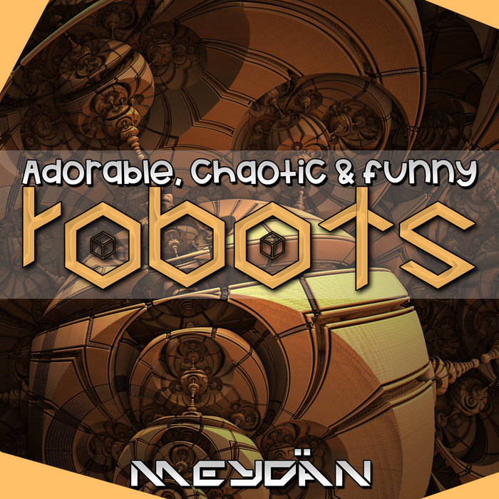 Adorable chaotic funny robots | Meydän