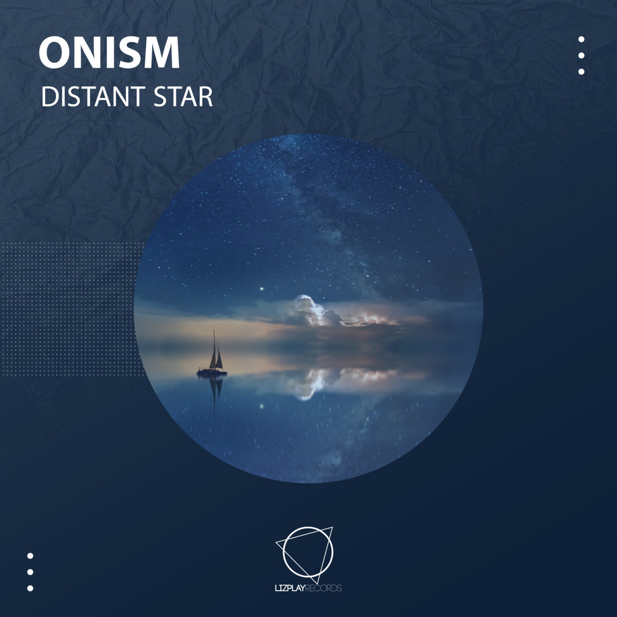 ONISM - Distant Star EP | ONISM | Lizplay Records