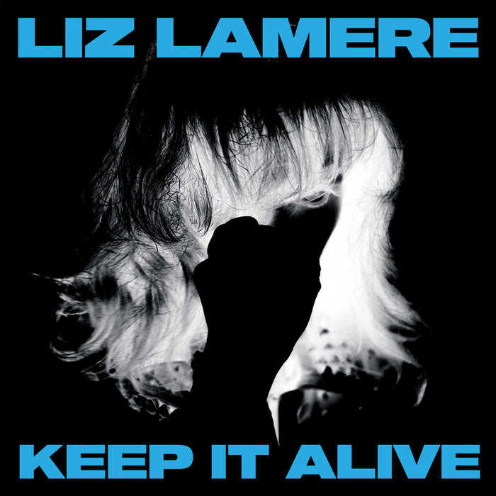 Keep It Alive | Liz Lamere