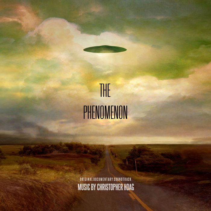 The Phenomenon (Original Documentary Soundtrack) | Christopher Hoag