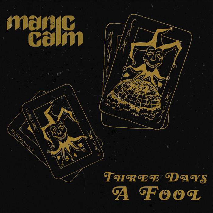 Three Days a Fool | Manic Calm
