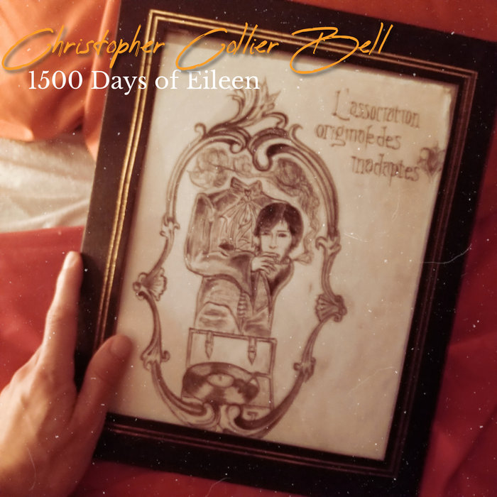 1500 Days of Eileen | Christopher Collier Bell