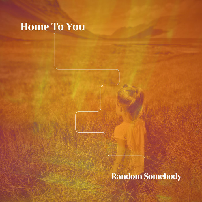 Home To You | Random Somebody