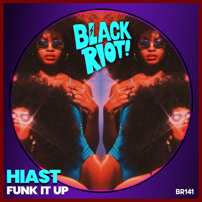 Hiast - Funk It Up | BLACK RIOT