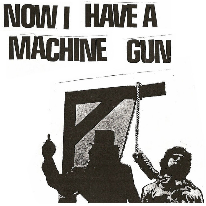 Demo | Now I Have A Machine Gun