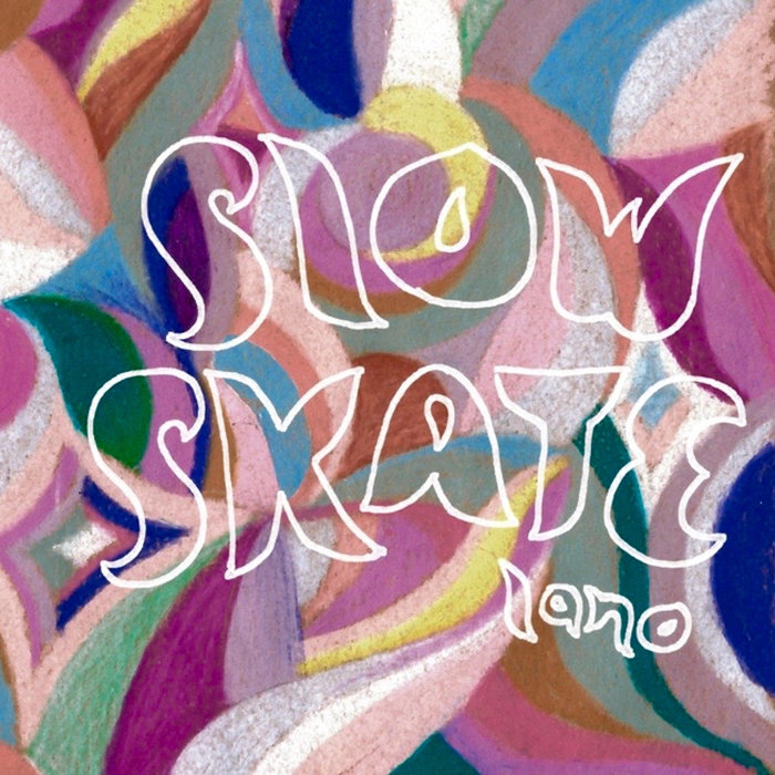 slow skate | Lano
