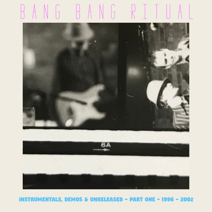Instrumentals, Demos & Unreleased - Part One - 1996 - 2002 | Bang Bang Ritual | Jansen Jardin