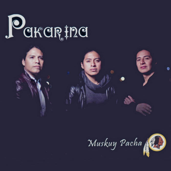 Muskuy Pacha | Pakarina